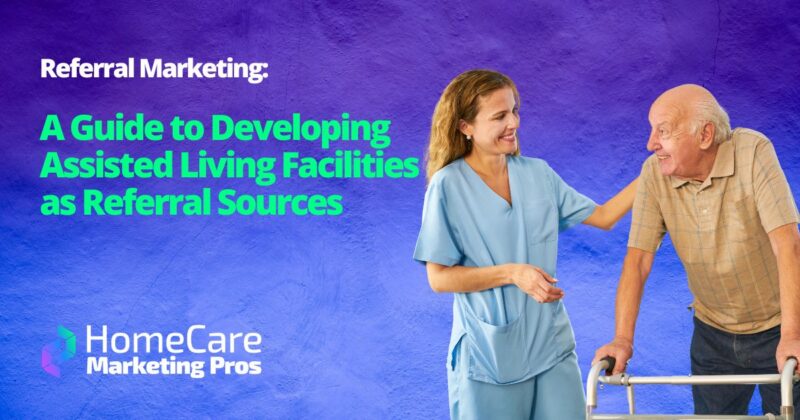 Home Care Referrals and Assisted Living Facilities - HCMP Blog